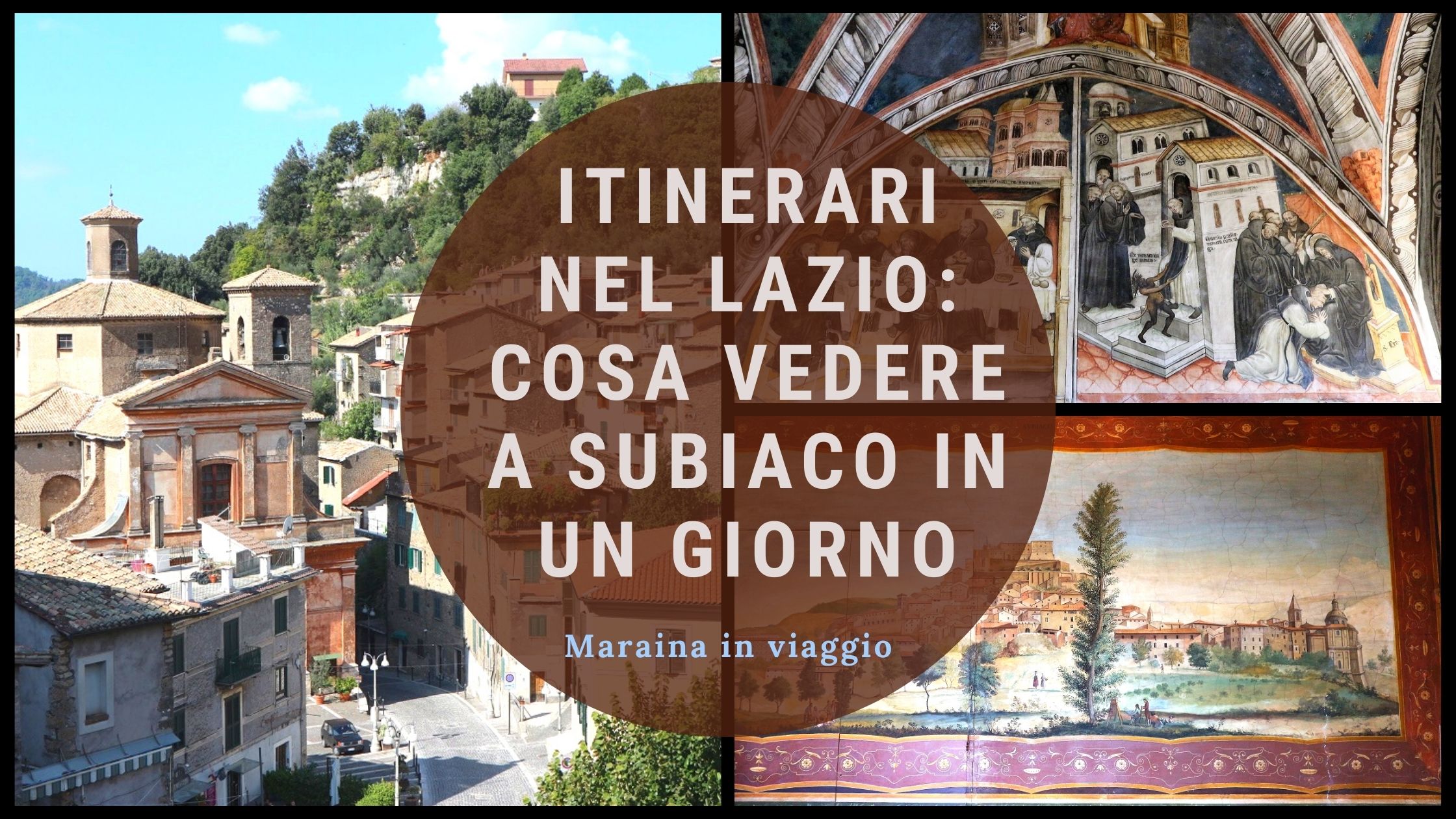 Itinerari nel Lazio: cosa vedere a Subiaco in un giorno – Maraina in ...